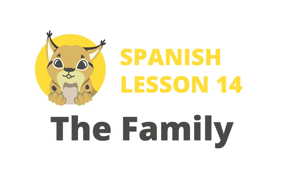 The Family in Spanish: Spanish Lesson 14 - Go! Go! España