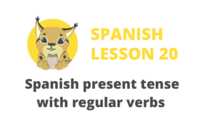 Spanish present tense with regular verbs: Spanish Lesson 20 | Go! Go ...