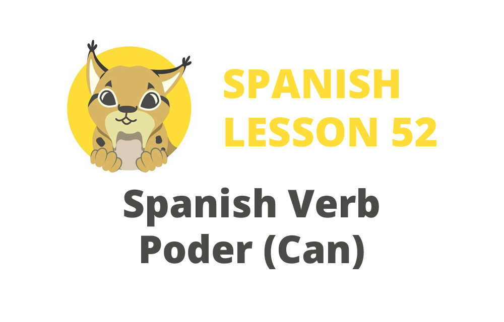 Spanish verb Poder (Can): Spanish Lesson 52 | Go! Go! España