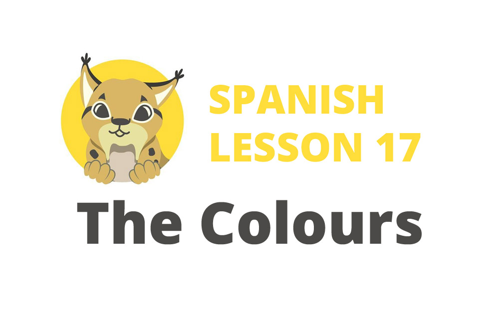 The Colours in Spanish: Spanish Lesson 17 | Go! Go! España