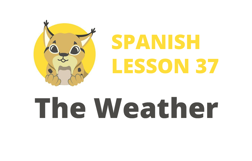 The Weather in Spanish: Spanish Lesson 37 | Go! Go! España